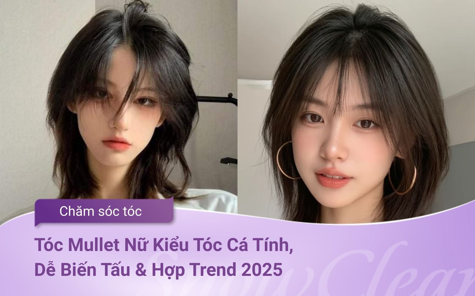 Tóc Mullet Nữ Kiểu Tóc Cá Tính, Dễ Biến Tấu & Hợp Trend 2025